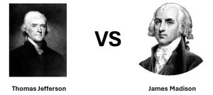 Jefferson vs Madison on the Subject of Frequent Constitutional ...